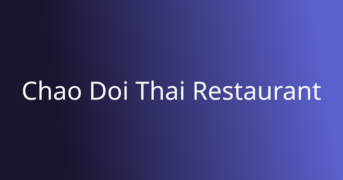 Best Thai in Pasadena, CA | Chao Doi Thai Restaurant | Order Online