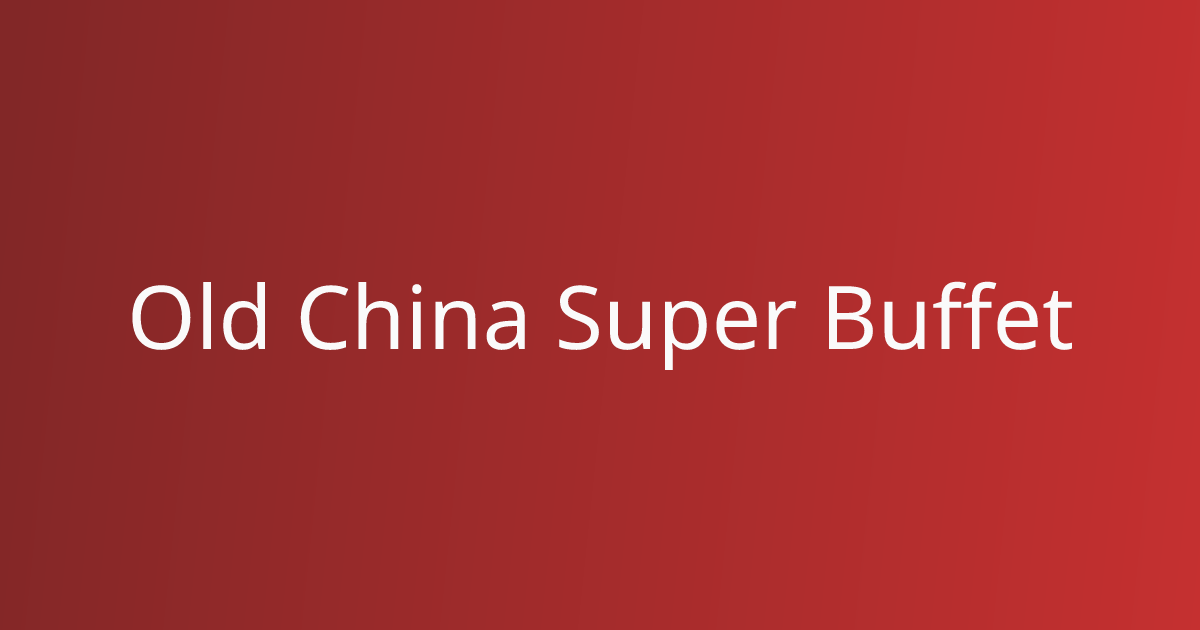 Best Chinese in Battle Creek, MI | Old China Super Buffet | Menu
