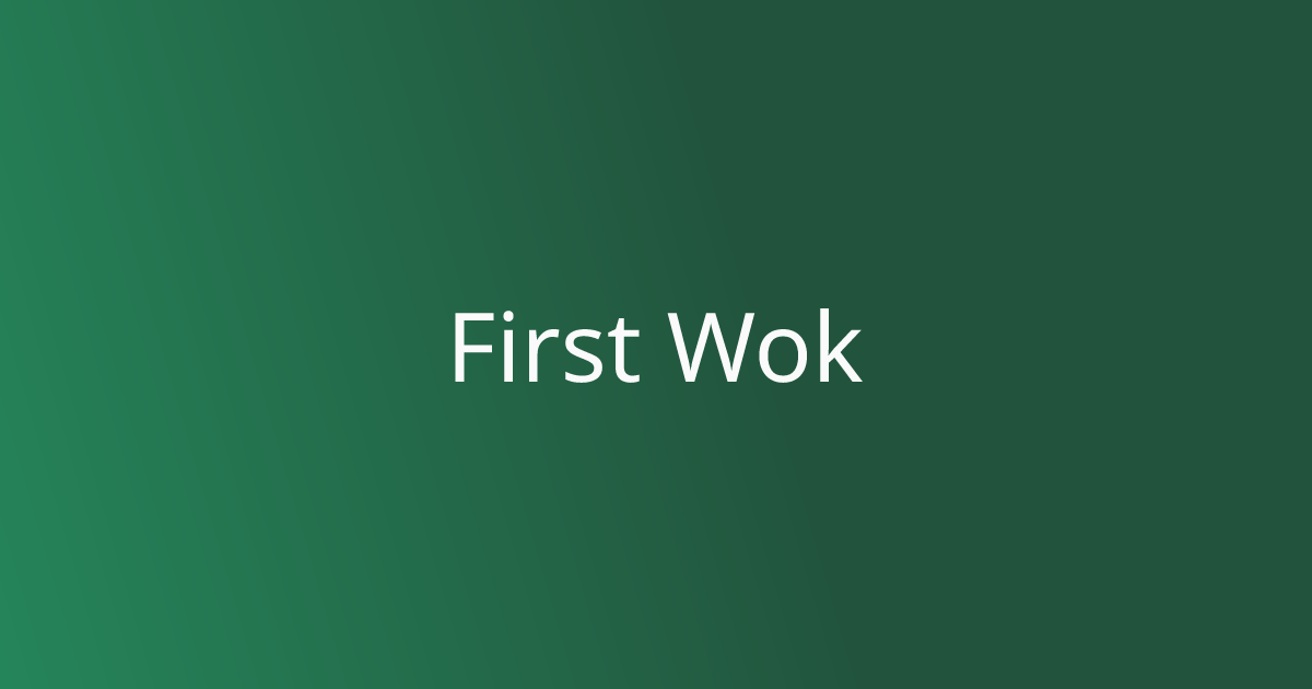 Best Chinese in Muncie, IN | First Wok | Order Online
